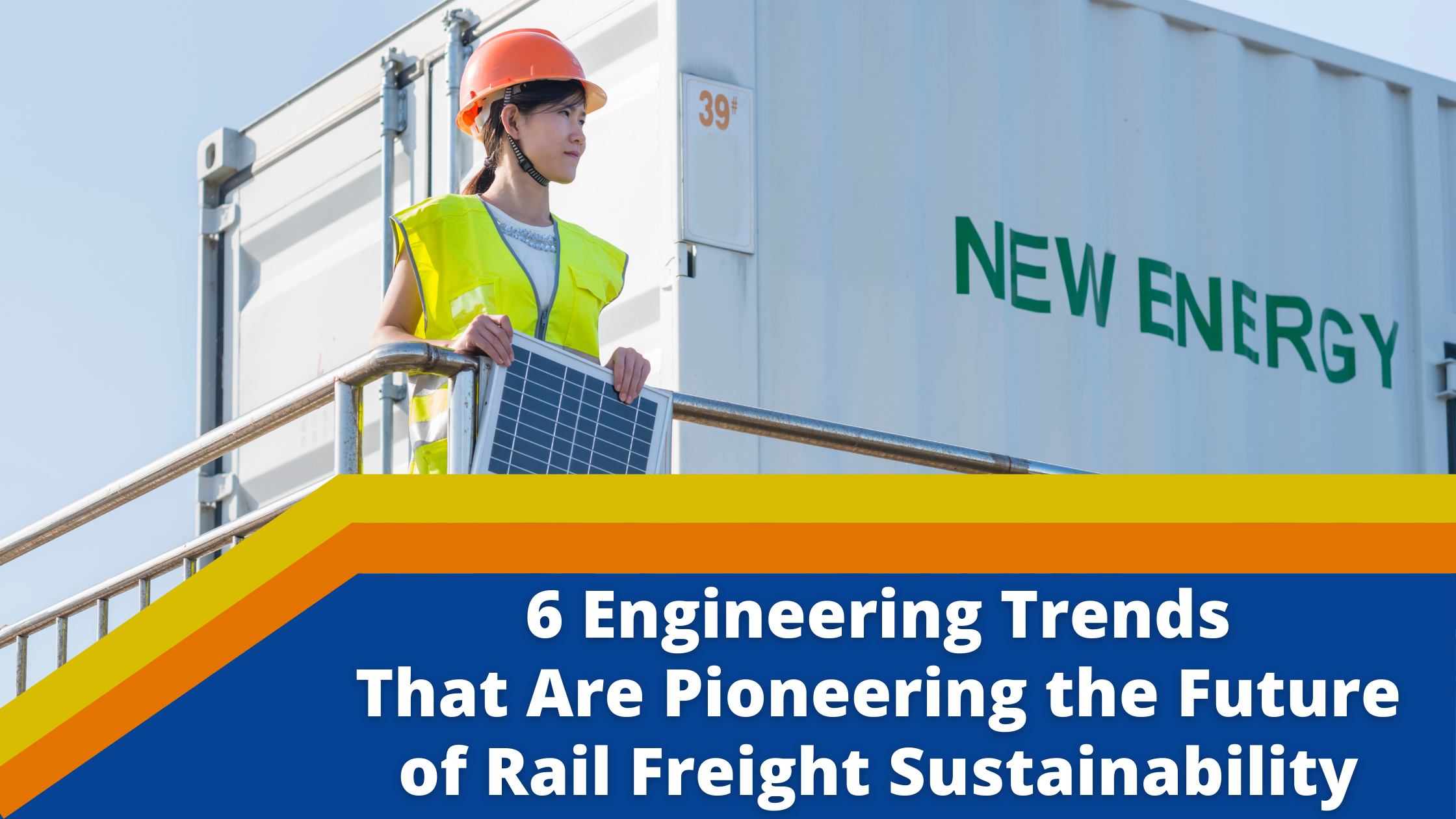 6 Trends That Are Pioneering the Future of Rail Freight Sustainability