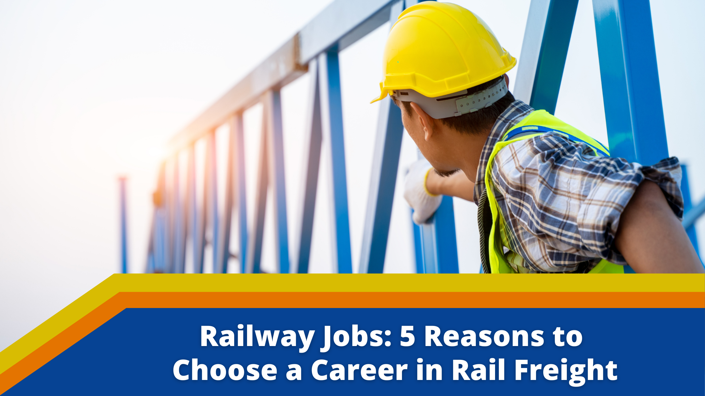 Railway Jobs: 5 Reasons to Choose a Career in Rail Freight